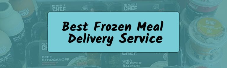 The 7 Best Frozen Meal Delivery Services in 2023 | Food Box Mate